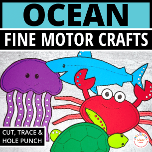 Ocean Animal Crafts & Fine Motor Activities – Early Learning Ideas