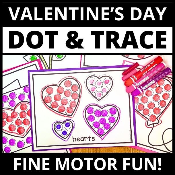 Valentine's Day Dot Marker Activities – Early Learning Ideas
