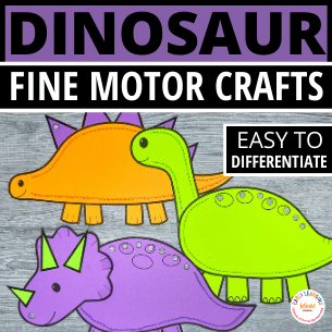 Dinosaur Fine Motor Crafts – Early Learning Ideas
