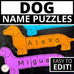 Editable Name Practice Puzzles - Dog Theme – Early Learning Ideas