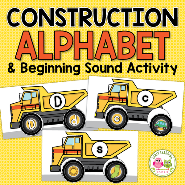 Construction Theme Alphabet & Beginning Sound Activity – Early Learning ...