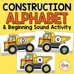 Construction Theme Alphabet & Beginning Sound Activity – Early Learning ...