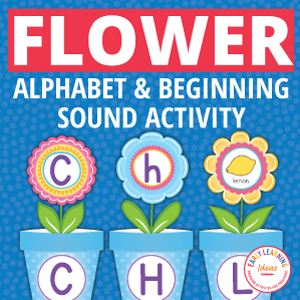 Flower Alphabet and Beginning Sound Activity – Early Learning Ideas