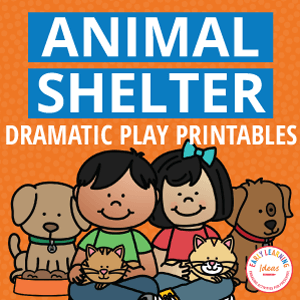 Animal Shelter Dramatic Play Printables – Early Learning Ideas