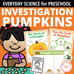 Pumpkin Science Investigation – Early Learning Ideas